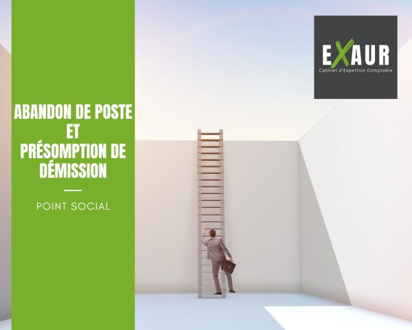 ABANDON DE POSTE ET PRÉSOMPTION DE DÉMISSION